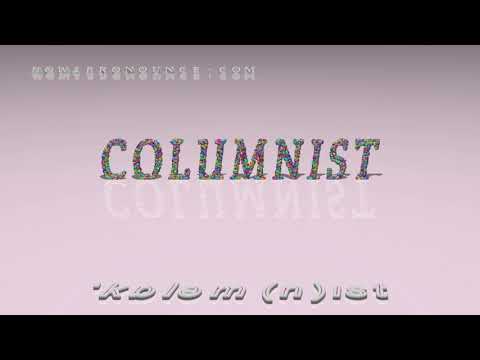 columnist - pronunciation + Examples in sentences and phrases