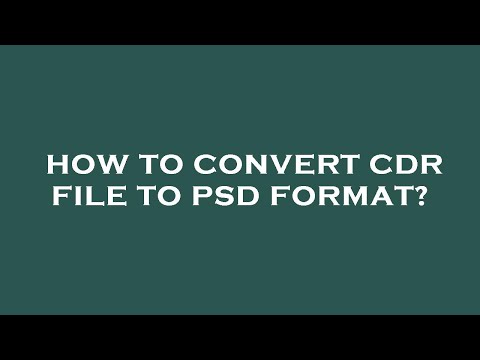 How to convert cdr file to psd format?