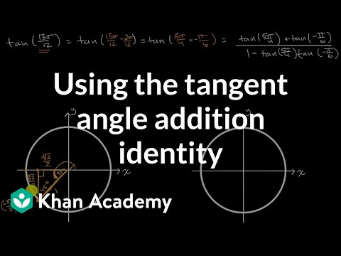 Using the tangent angle addition identity (video) | Khan Academy