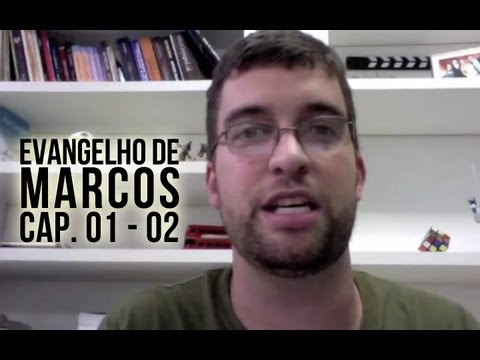 Evangelho de Marcos – Cap. 1 e 2 | Visão Nossa
