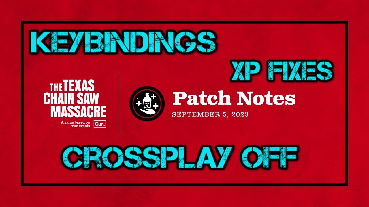 September 5th Patch Notes | The Texas Chain Saw Massacre Game