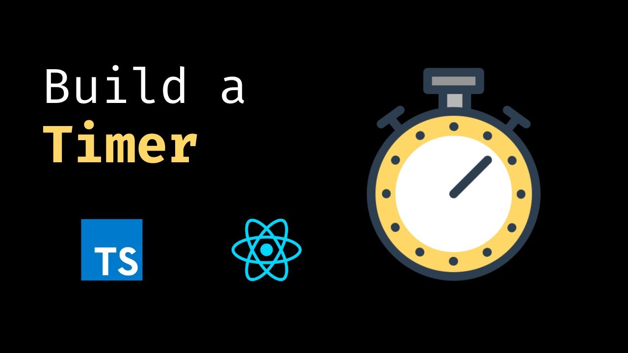 Build a Timer with React and Typescript Tutorial