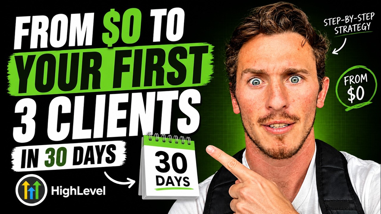 From $0 to Your First 3 Clients in 30 Days (GoHighLevel)