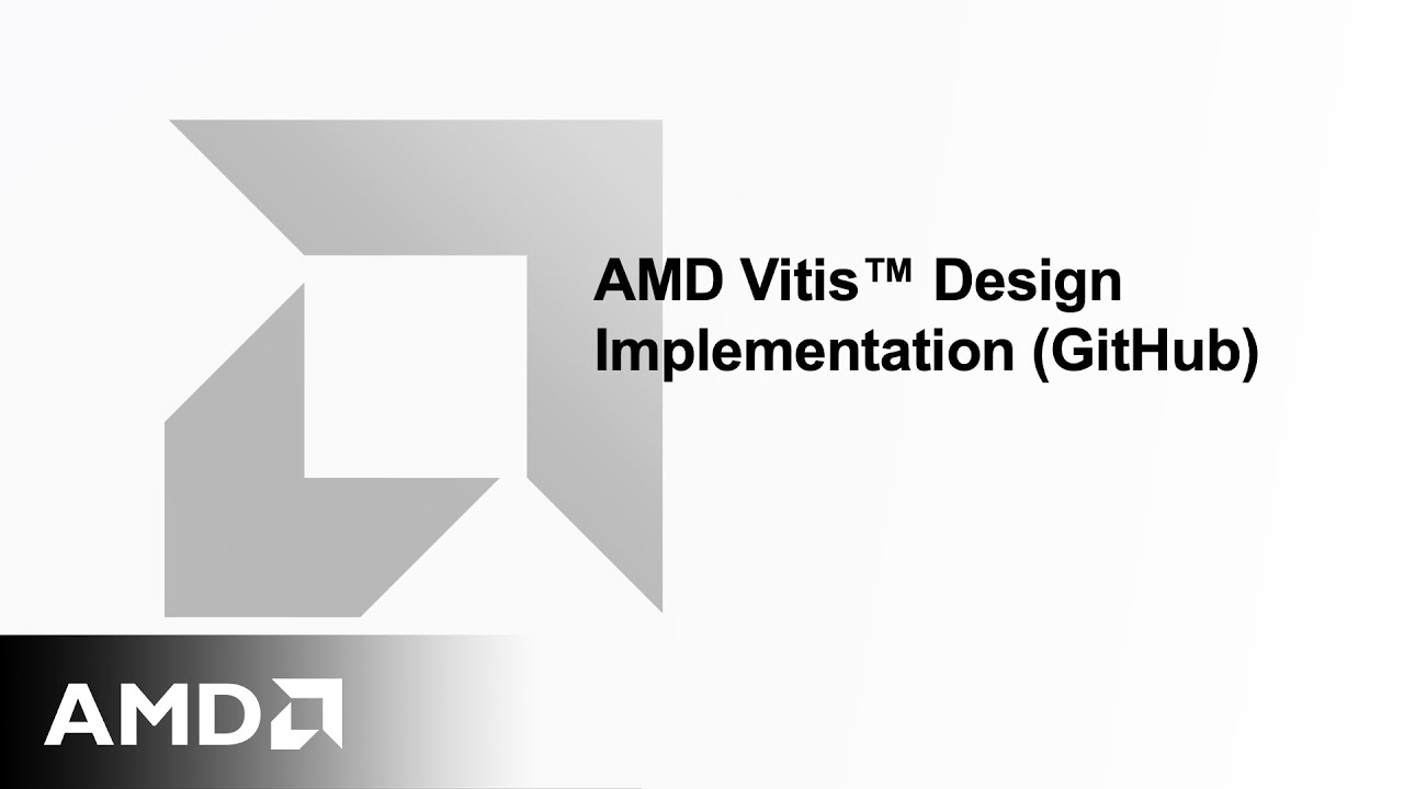 AMD Vitis™ Design Implementation (GitHub)