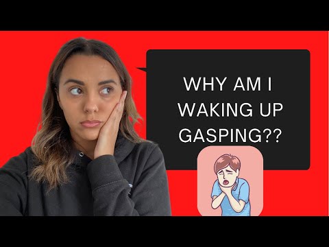 Waking Up At Night Gasping? Explained!