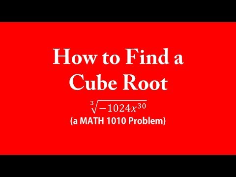 How to Find a Cube Root (a MATH 1010 Problem)