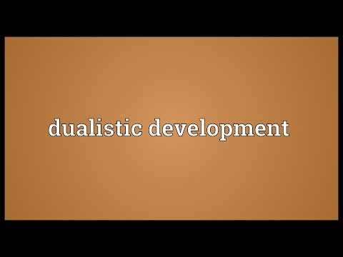 Dualistic development Meaning