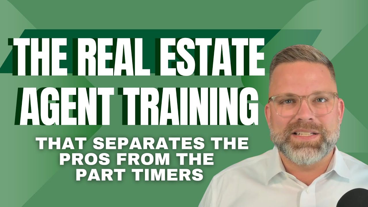 The Real Estate Agent Training That Separates the Pros From the Part-Timers
