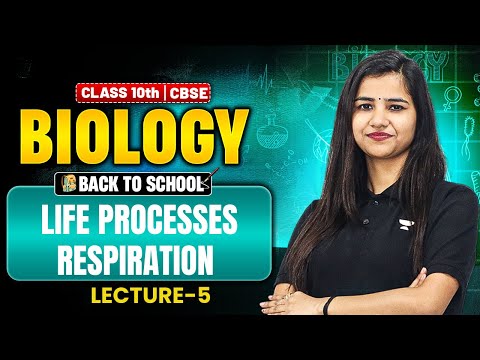 Class 10 Biology: Life Processes – Respiration (L-5) | By Pooja Ma'am
