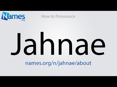 How to Pronounce Jahnae