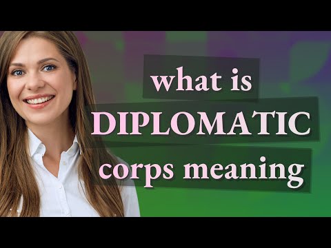 Diplomatic corps | meaning of Diplomatic corps