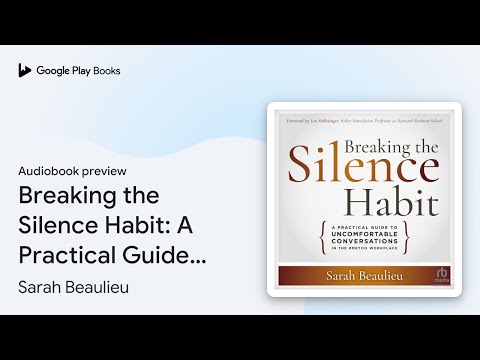 Breaking the Silence Habit: A Practical Guide… by Sarah Beaulieu · Audiobook preview