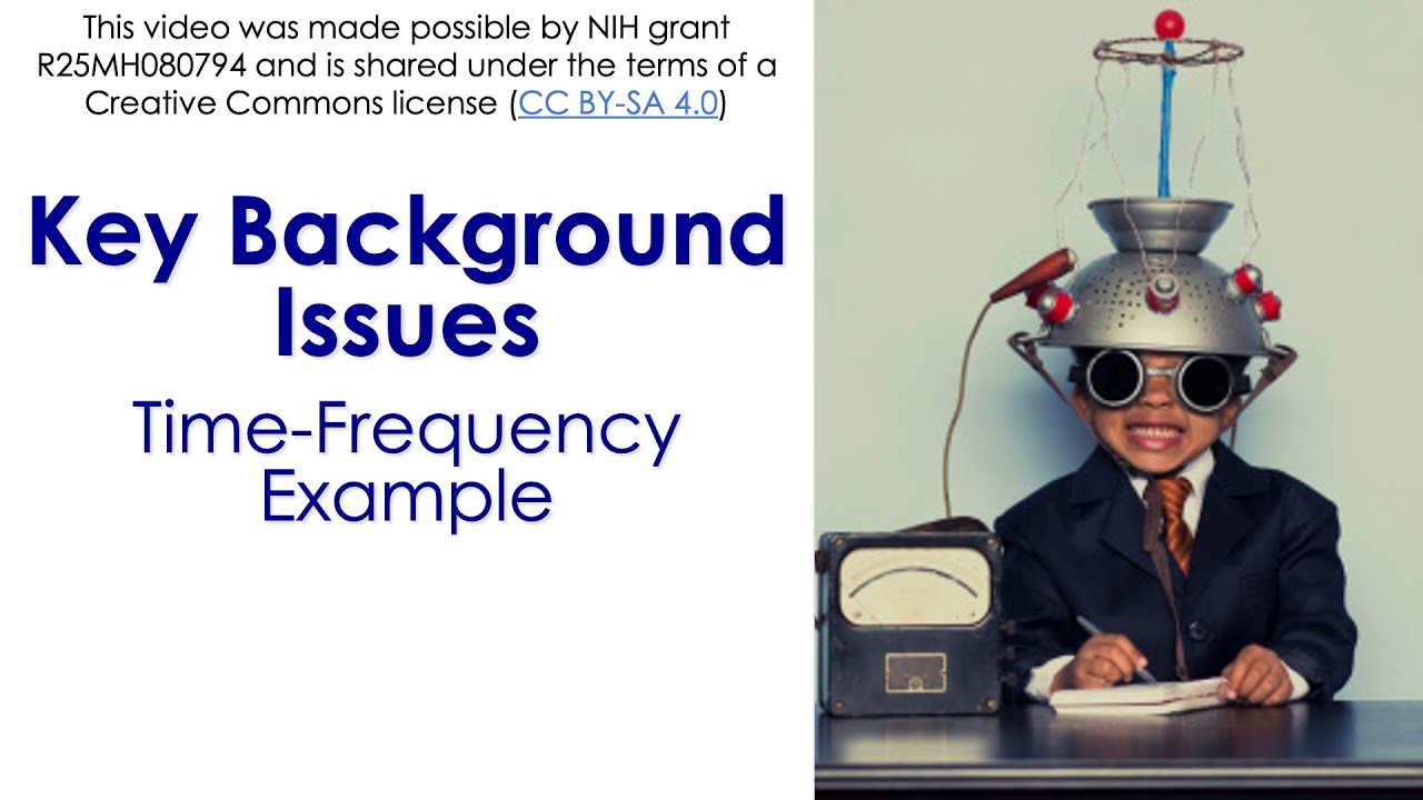 Background Issues 6-  Time Frequency Example