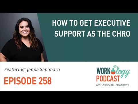 Ep 258 - How To Get Executive Support As The CHRO