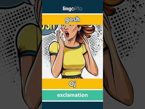 ๐ฌ๐ง๐ธ๐ช gosh - Oj : learn English : lรฅt oss lรคra oss engelska : vocabulary builder