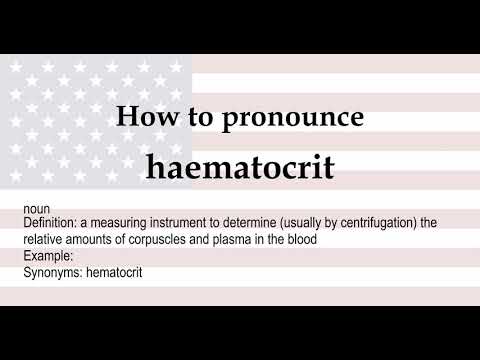 How to pronounce 'haematocrit' + meaning