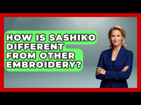 How Is Sashiko Different From Other Embroidery? - Japan Past and Present