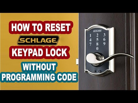 How To Reset Schlage Keypad Lock Without Programming Code? Updated