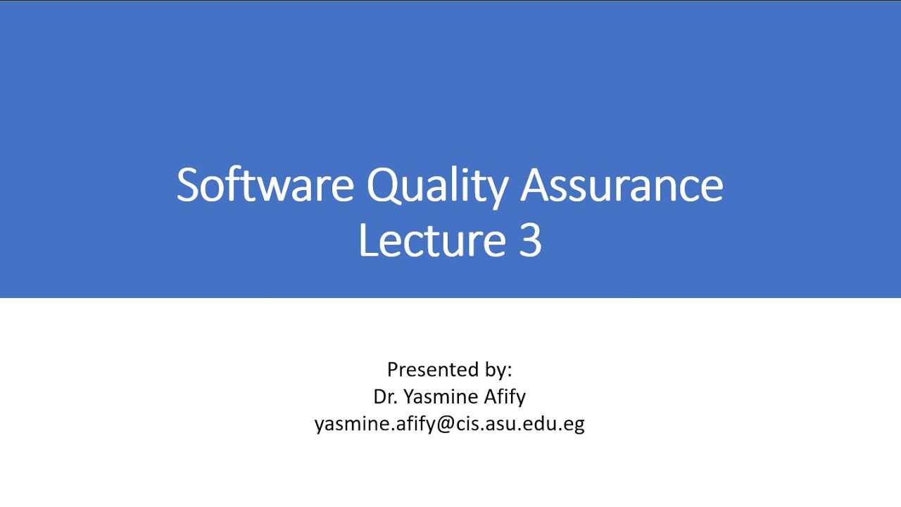 Software Quality Assurance - Lecture 3 ( Part 1 )