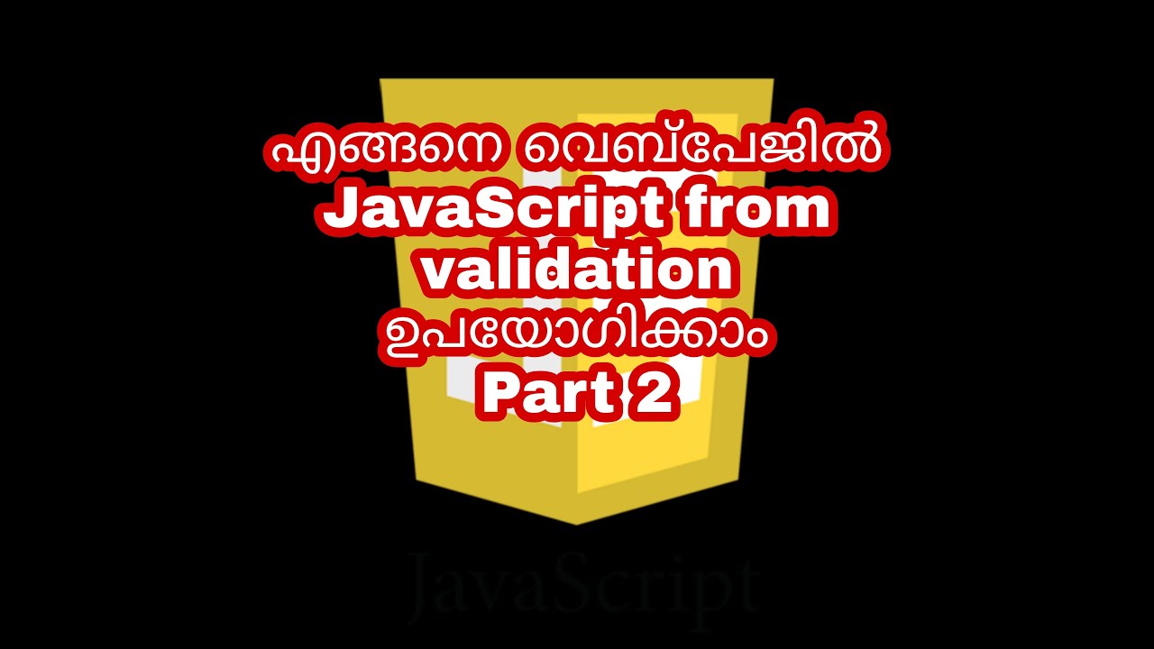 JavaScript Form Validation Part 2 | JavaScript Malayalam Tutorials