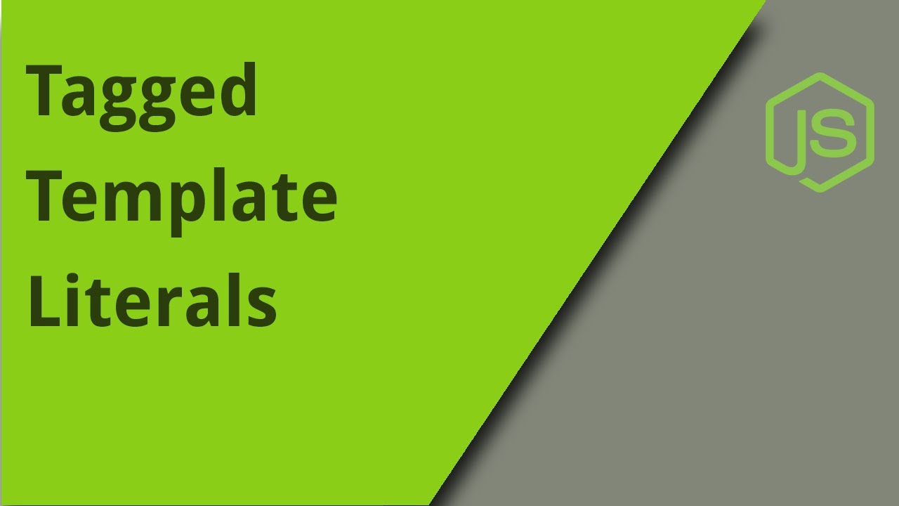 Tagged Template Literals