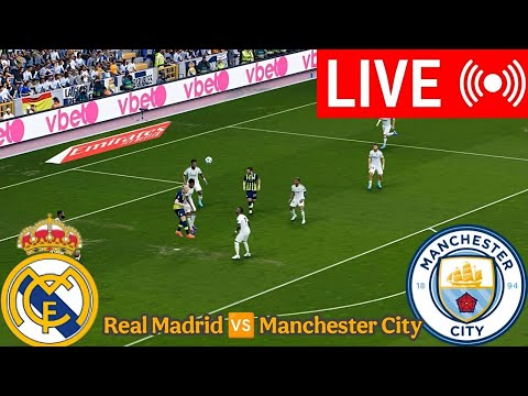 🔴LIVE : Real Madrid vs Manchester City Champions league | 2024-25 Full Match Live Streaming