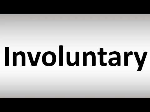 How to Pronounce Involuntary