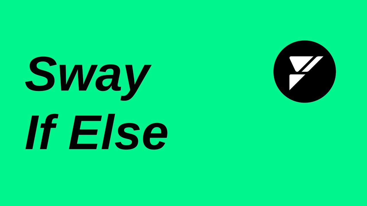 If Else Conditional Statement | Sway