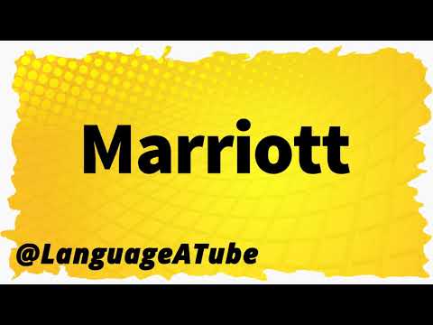 Marriott Pronunciation ⚡️ How To Pronounce Marriott!