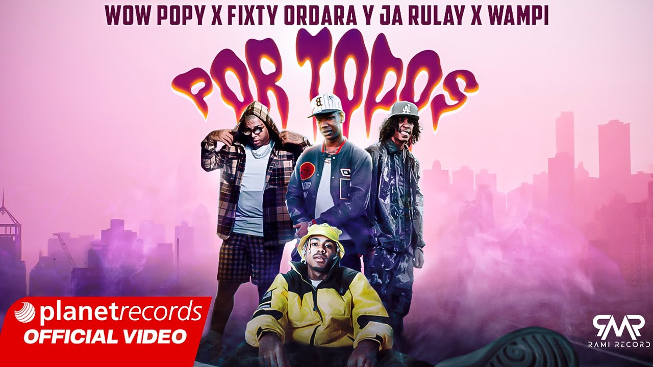 Por Todos by Wampi & Wow Popy & Fixty Ordara Y Ja Rulay from Cuba ...