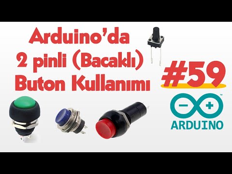 Arduino 'da 2 pinli (Bacaklı) Push Buton Kullanımı #59