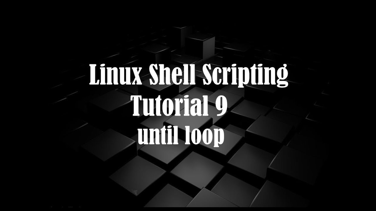 Linux Bash scripting tutorial 9 | until loop | until loop in linux | by learn and code