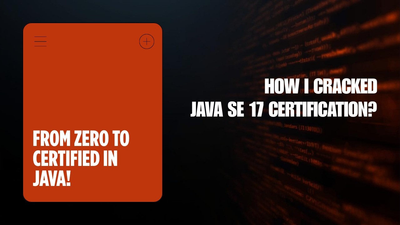 How I Cracked My Java SE 17 Certification 1Z0-829 (From Zero to Certified)