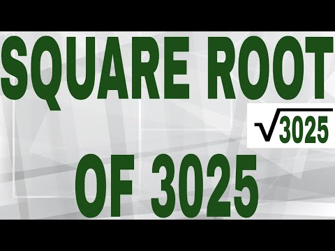 SQUARE ROOT OF 3025