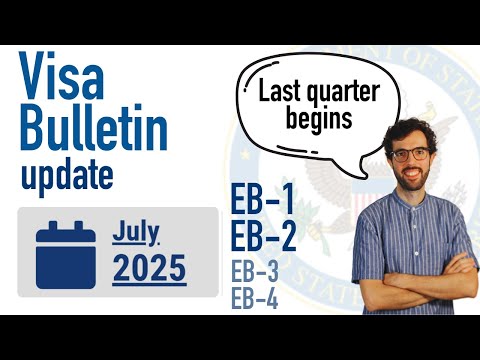 Visa Bulletin July 2025 - Entering the end of FY2025