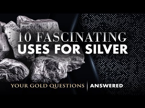 What Is Silver Used For? Learn About These 10 Fascinating Uses For Silver