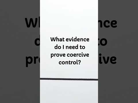 What evidence do I need to prove coercive control? #coercivecontrol #controllingbehaviour #uklaw