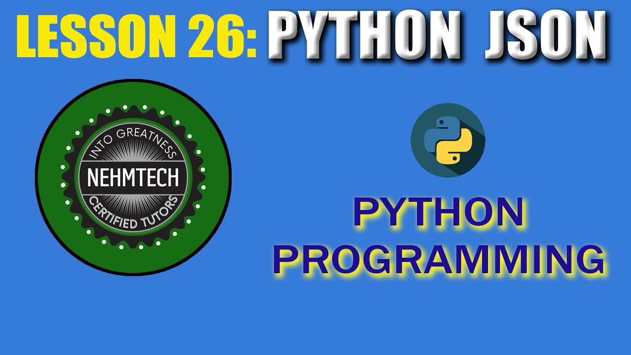 PYTHON PROGRAMMING. LESSON 26 || PYTHON JSON