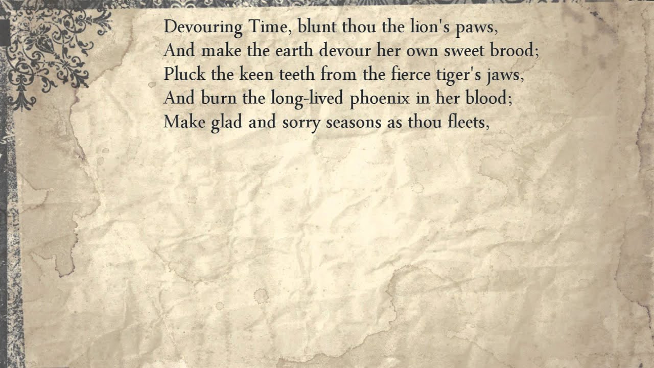Sonnet 19: Devouring Time, blunt thou the lion's paws