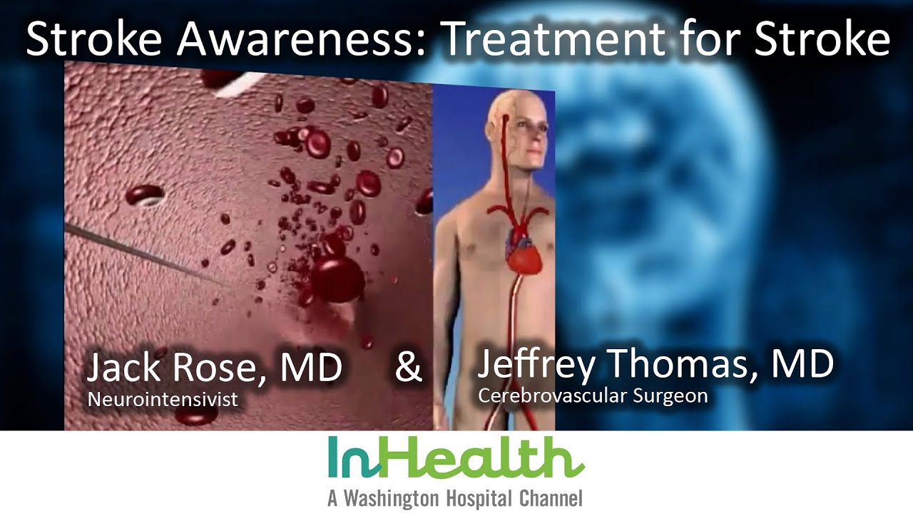 Stroke Awareness - Treatment for Stroke