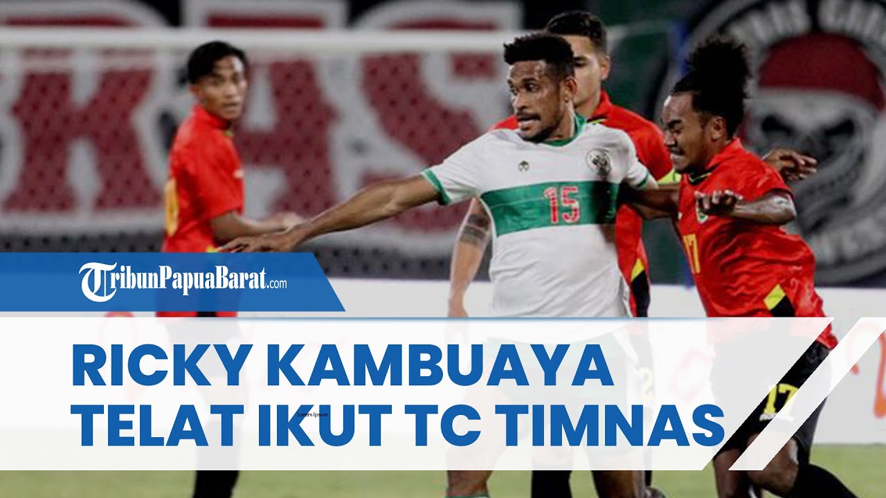 Ricky Kambuaya Terlambat Gabung TC Timnas U-23, Manajemen Persib Buka ...