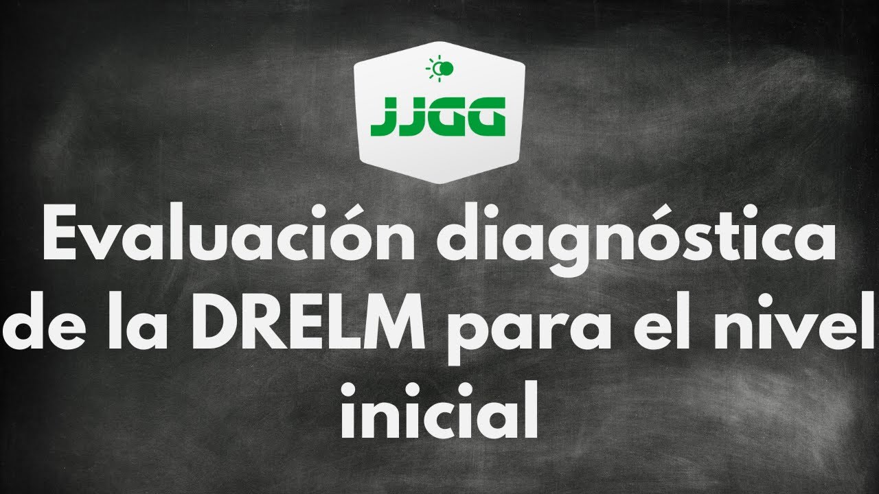 Evaluación diagnóstica de la DRELM para el nivel inicial