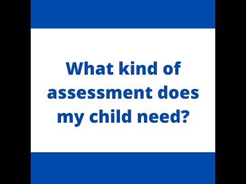 What Kind of Assessment Does My Child Need? - Family Psychology Centre
