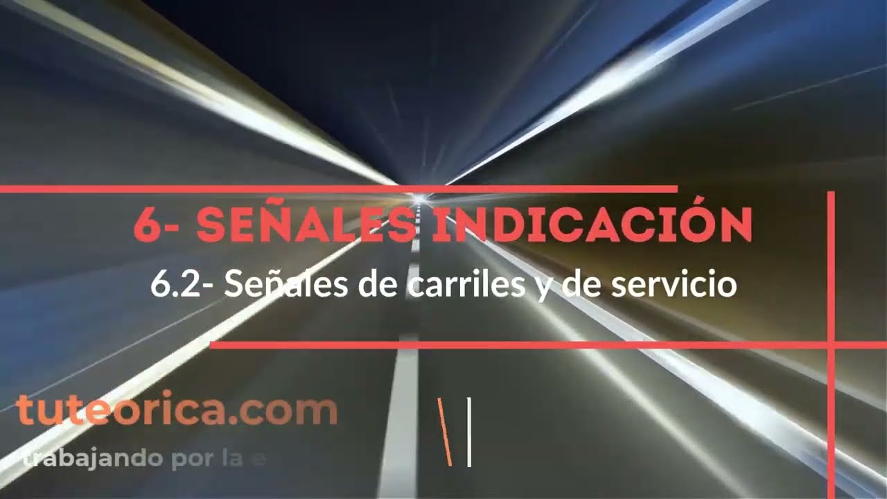 6.2- Señales de carriles y de servicio. 🚘✔️. Teórica fácil y gratis del permiso B de conducir