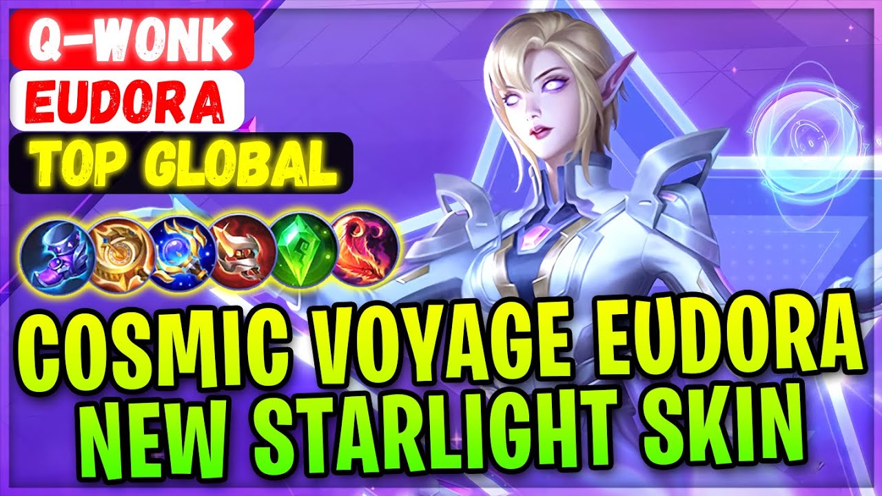 Cosmic Voyage Eudora, New Starlight Skin Gameplay [ Top Global Eudora ] q-wonk - Mobile Legends