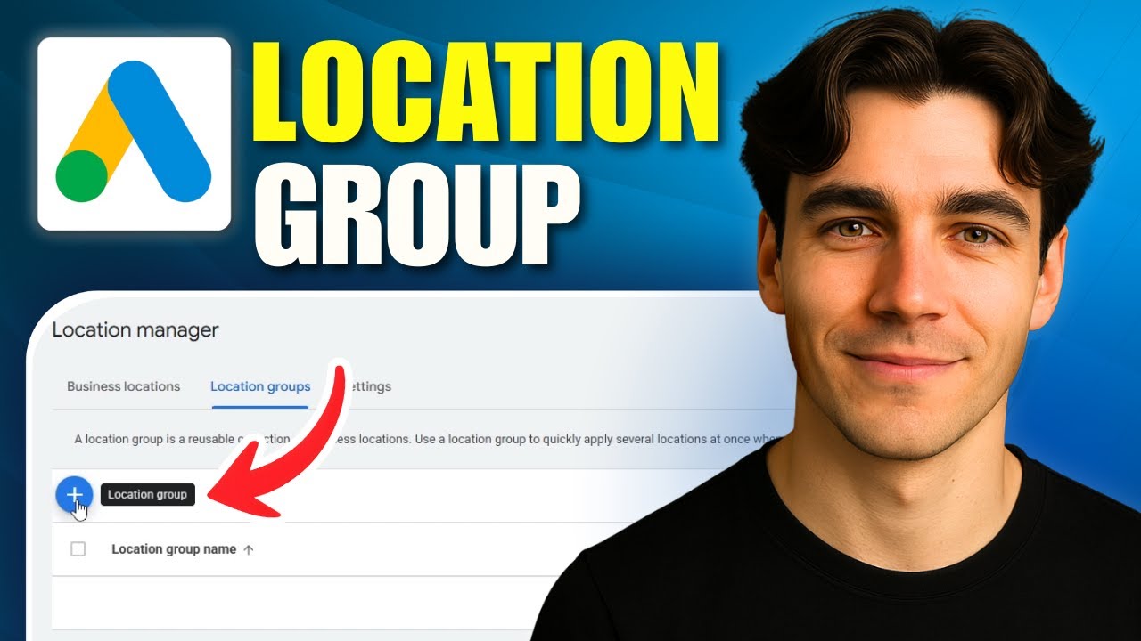 How To Use Location Groups In Google Ads (Tutorial 2026)