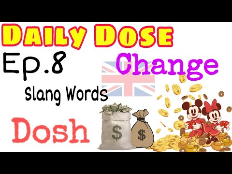 Easy-peasy British English – British Slang Word Ep. 8 – ‘Dosh’ and ‘Change’