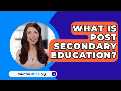 What Is Post Secondary Education? - CountyOffice.org