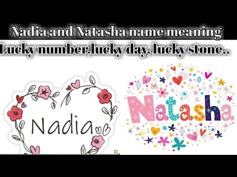 Nadia and Natasha name meaning in Urdu Islamic name/Nadia name meaning /Natasha name meaning