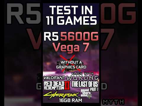 Ryzen 5 5600G : Test in 11 Games #5600g #vega7 #ryzen55600g